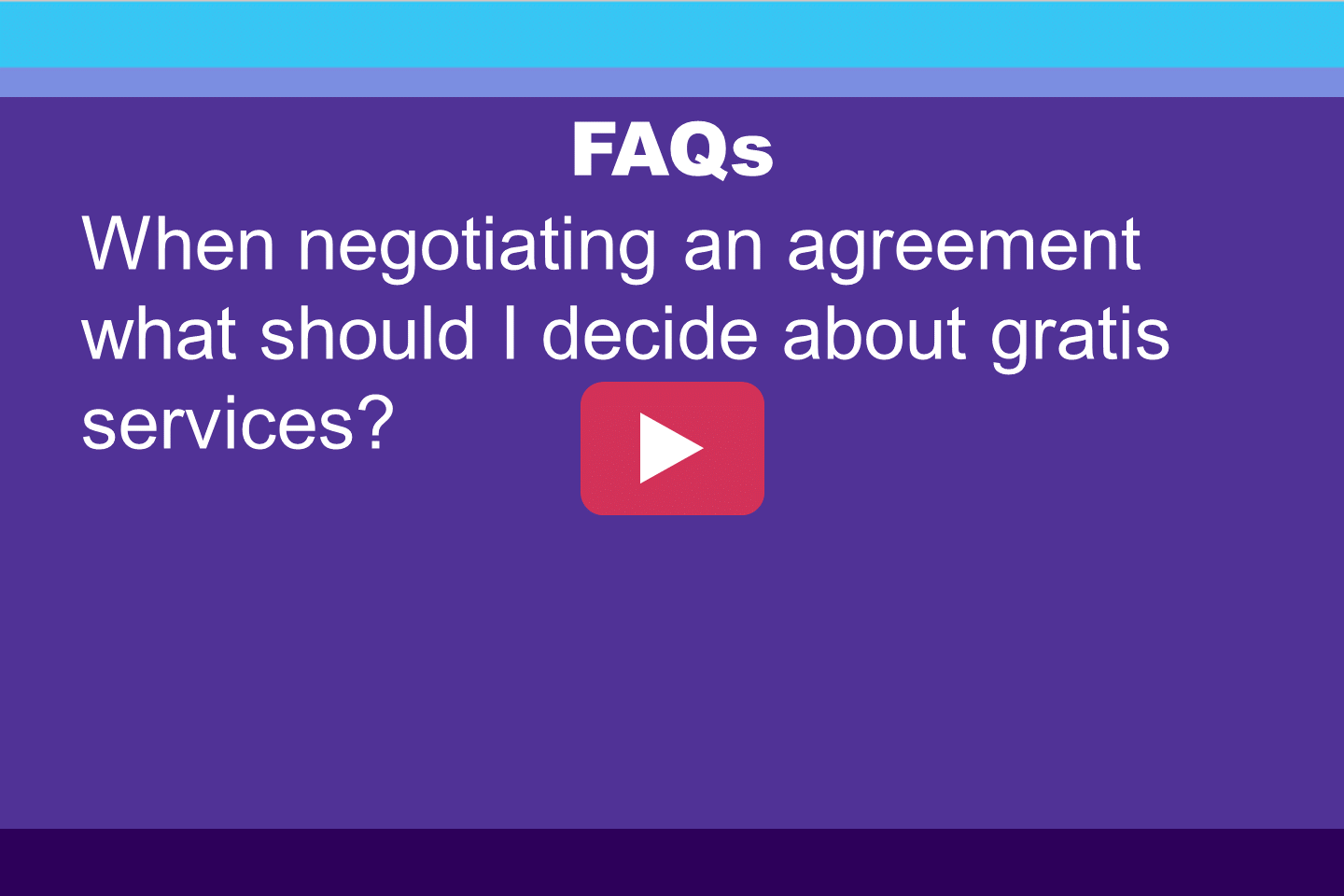 FAQ: When negotiating an agreement, what should I decide about gratis services? – Connected ...